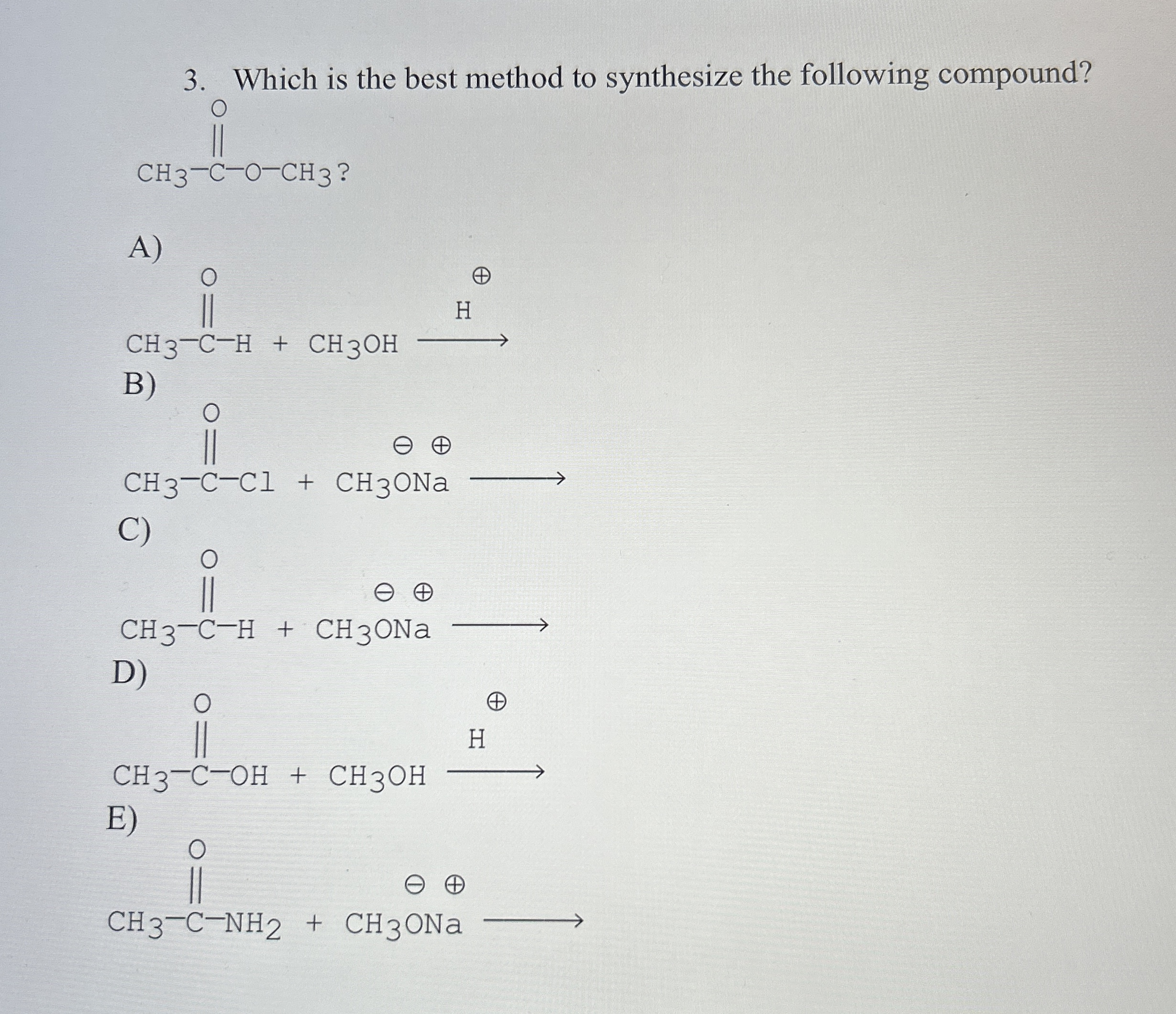 Solved Which is the best method to synthesize the following | Chegg.com