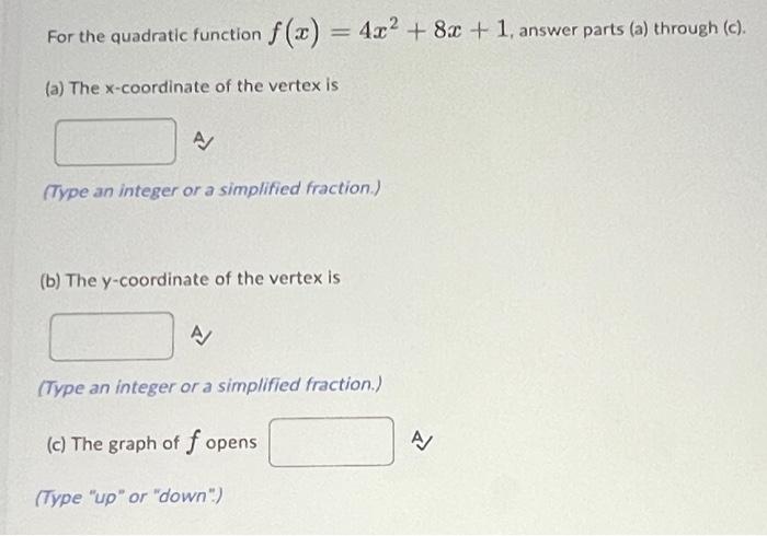 Solved For the quadratic function f(x)=4x2+8x+1, answer | Chegg.com