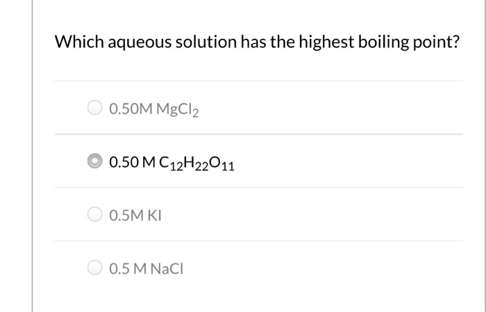 Solved Which aqueous solution has the highest boiling point? | Chegg.com