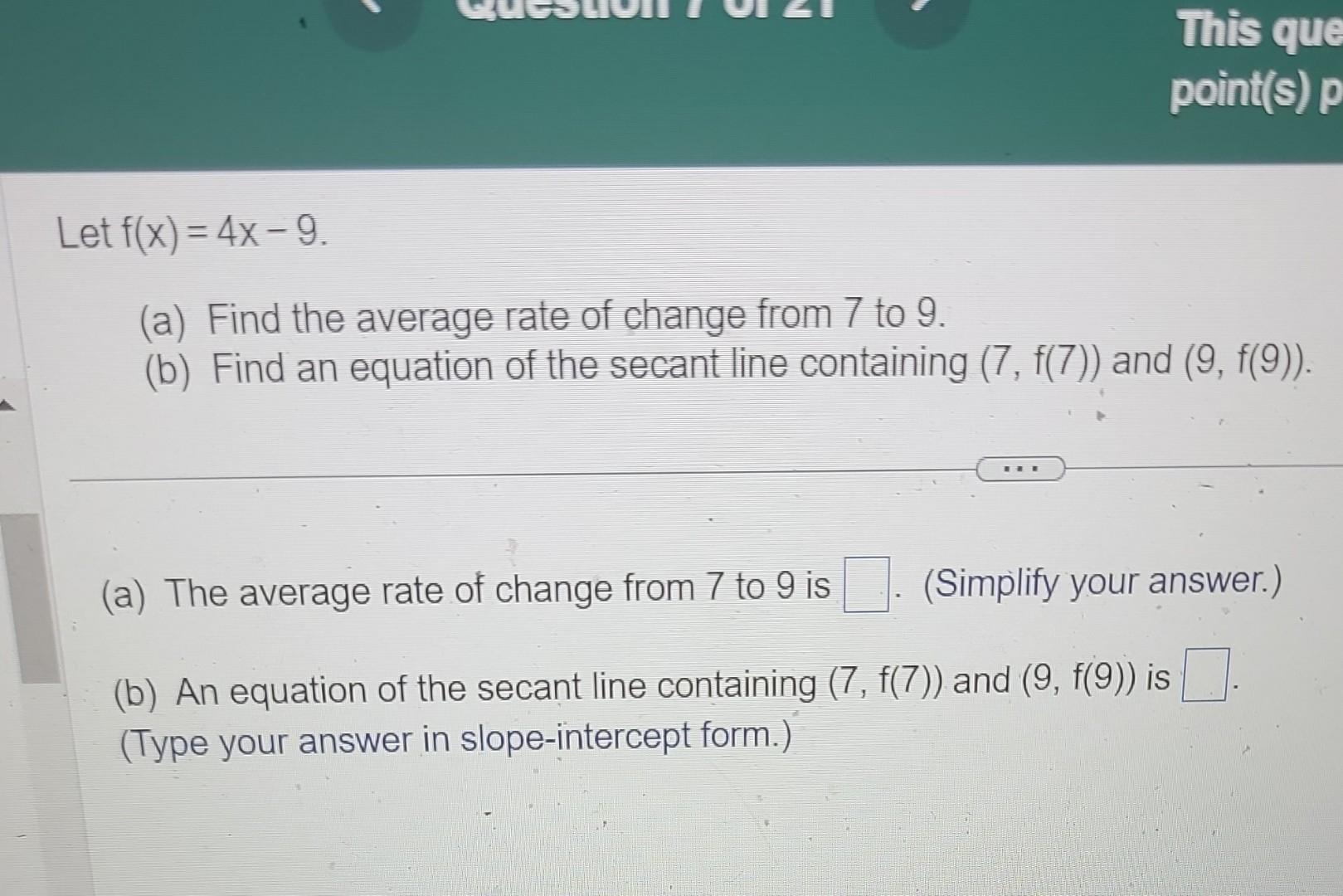 Solved et f(x)=4x−9 (a) Find the average rate of change from | Chegg.com