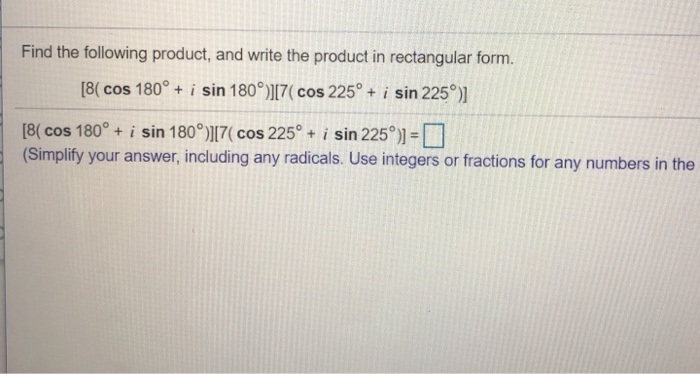Solved Write the complex number in rectangular form. 4(cos | Chegg.com