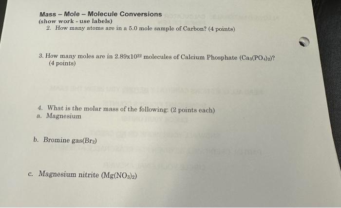 Solved Mass - Mole - Molecule Conversions (show work - use | Chegg.com