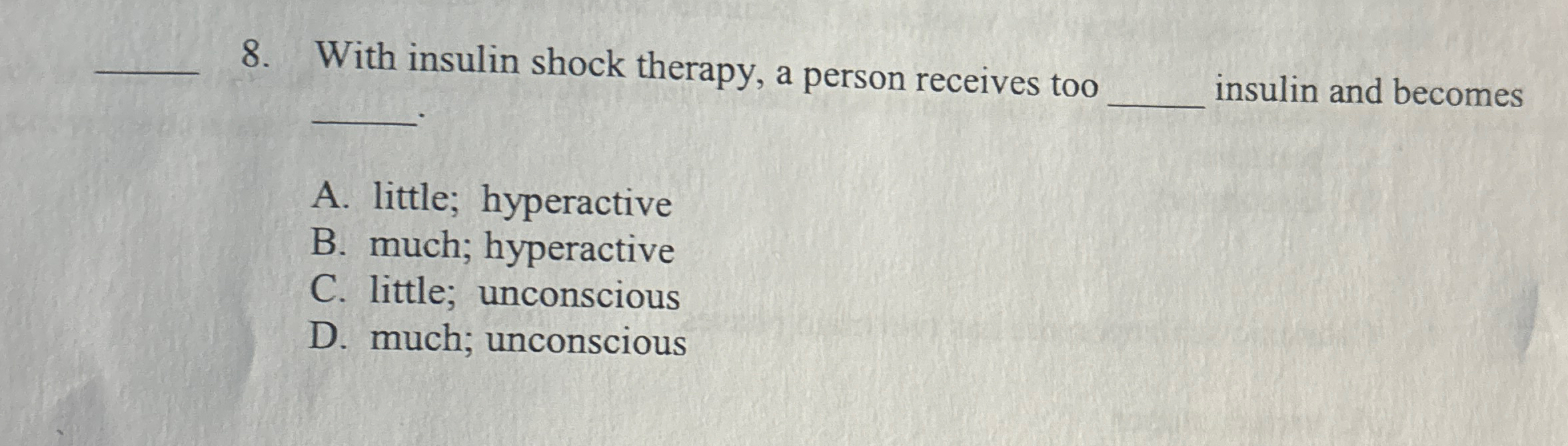 Solved With insulin shock therapy, a person receives too | Chegg.com