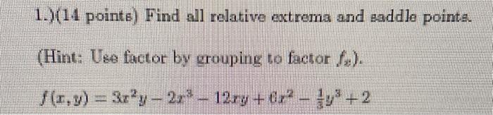Solved Find all relative extrema and saddle points. (Hint: | Chegg.com