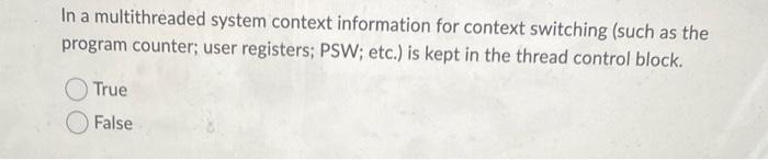 Solved In A Multithreaded System Context Information For 6305
