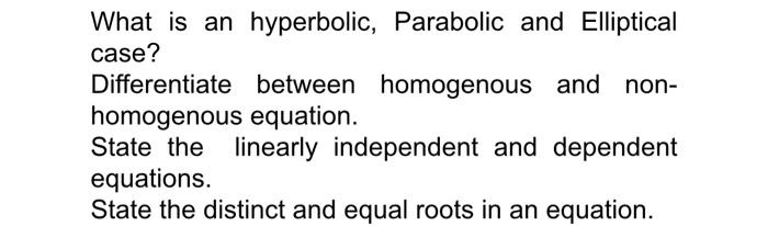 Solved What is an hyperbolic, Parabolic and Elliptical case? | Chegg.com