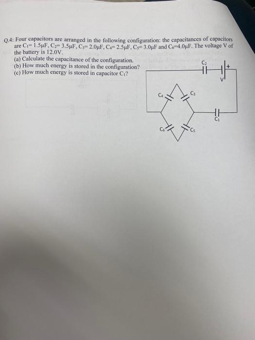 Solved Q.4: Four capacitors are arranged in the following | Chegg.com