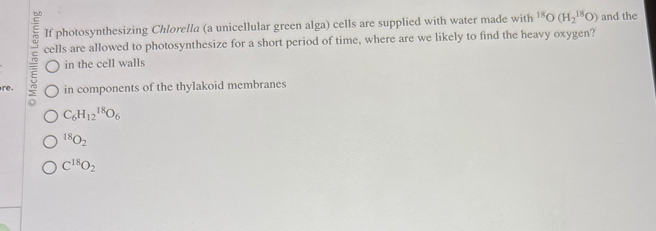 Solved If photosynthesizing Chlorella (a unicellular green | Chegg.com