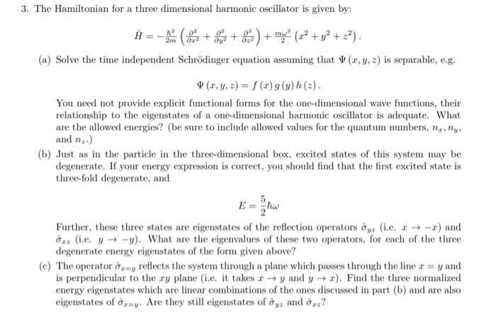 Solved 3. The Hamiltonian for a three dimensional harmonic | Chegg.com