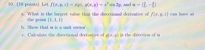Solved 10. (10 points) Let f(x,y,z)=xyz,g(x,y)=x2sin2y, and | Chegg.com