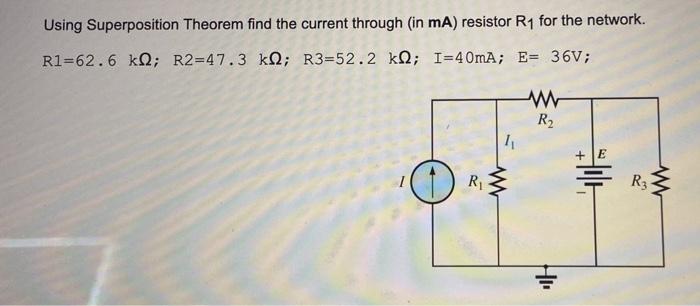 Solved Using Superposition Theorem find the current through | Chegg.com