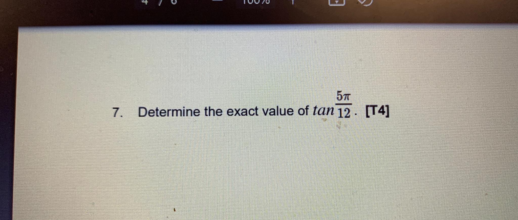 Solved Determine the exact value of tan5π12. [T4] | Chegg.com