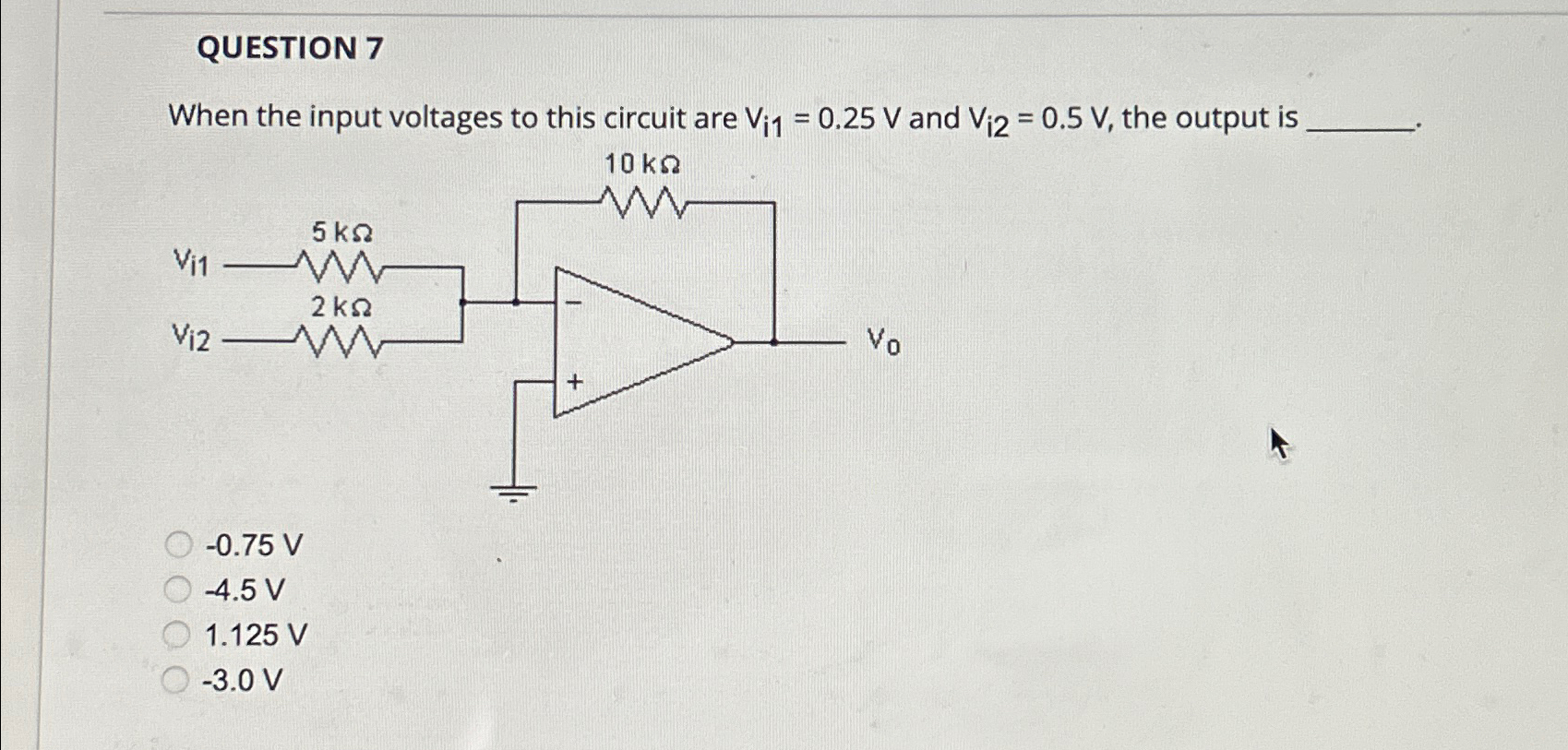 Solved QUESTION 7When the input voltages to this circuit are | Chegg.com