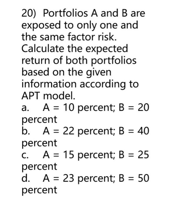 Solved 20) Portfolios A and B are exposed to only one and | Chegg.com