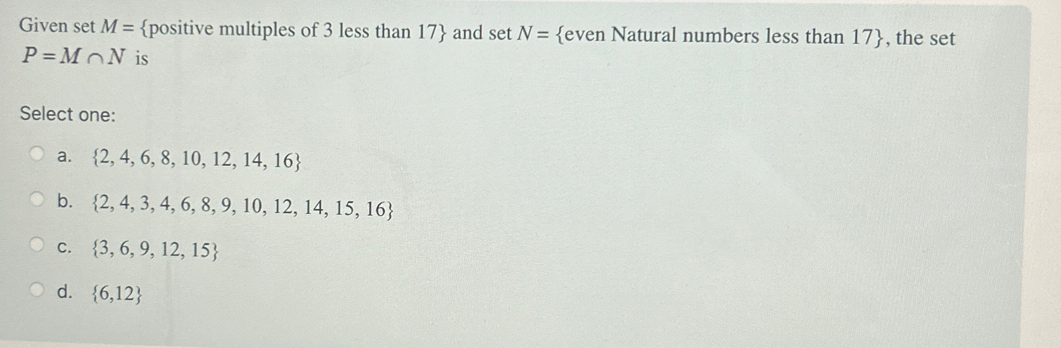 Solved Given set positive multiples of 3 ﻿less than 17 | Chegg.com