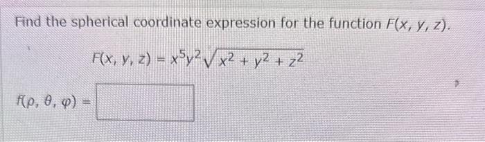 Solved Find the spherical coordinate expression for the | Chegg.com