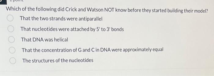 Solved Which of the following did Crick and Watson NOT know | Chegg.com