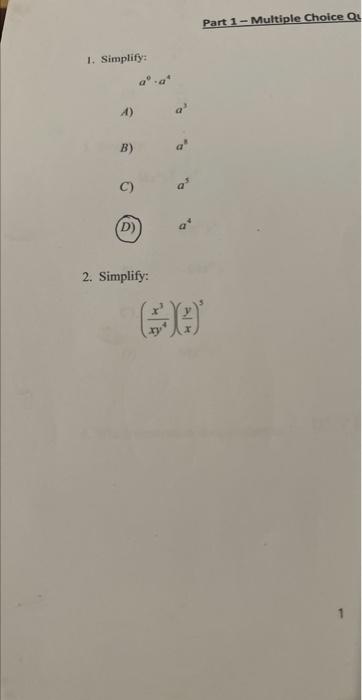 Solved 1. Simplify: a0⋅a4 A) a3 B) a∗ C) a5 (D) a4 2. | Chegg.com