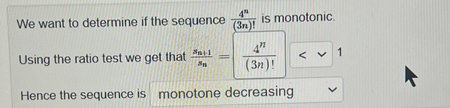 Solved We want to determine if the sequence 4n(3n)! ﻿is | Chegg.com