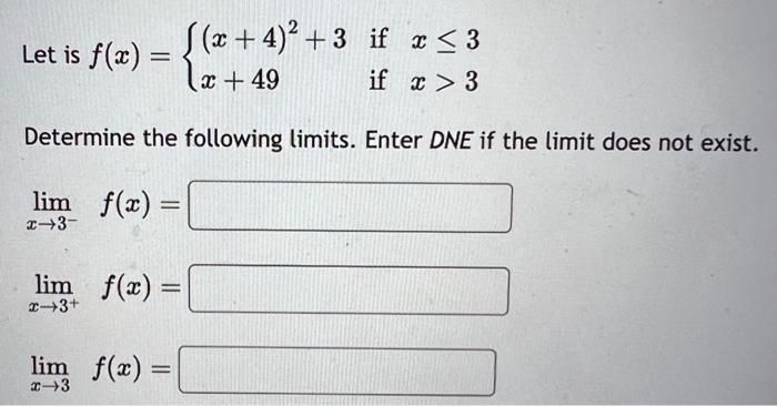 Solved Determine the following limits. Enter DNE if the | Chegg.com