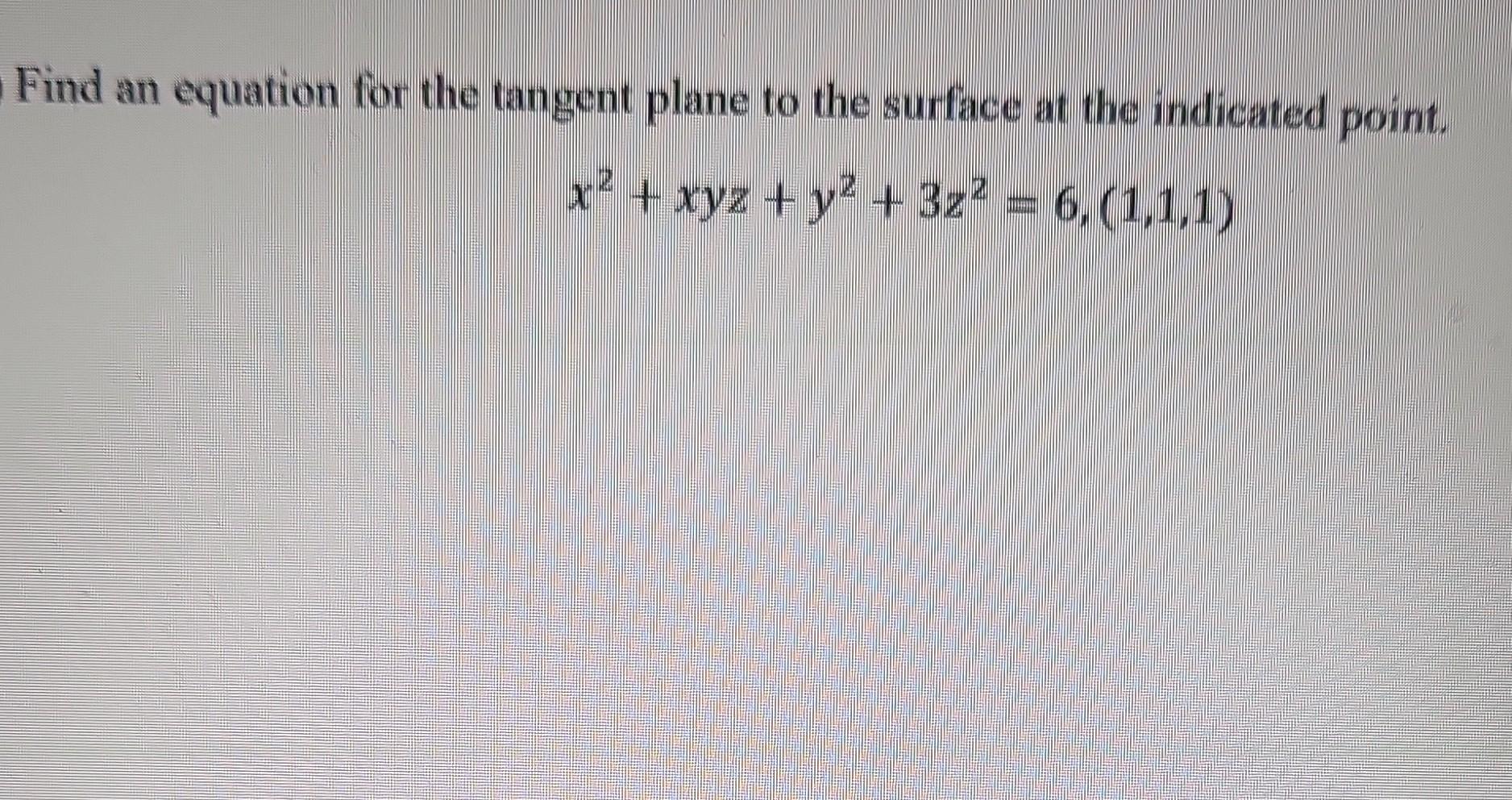 Solved Find an equation for the tangent plane to the surface | Chegg.com
