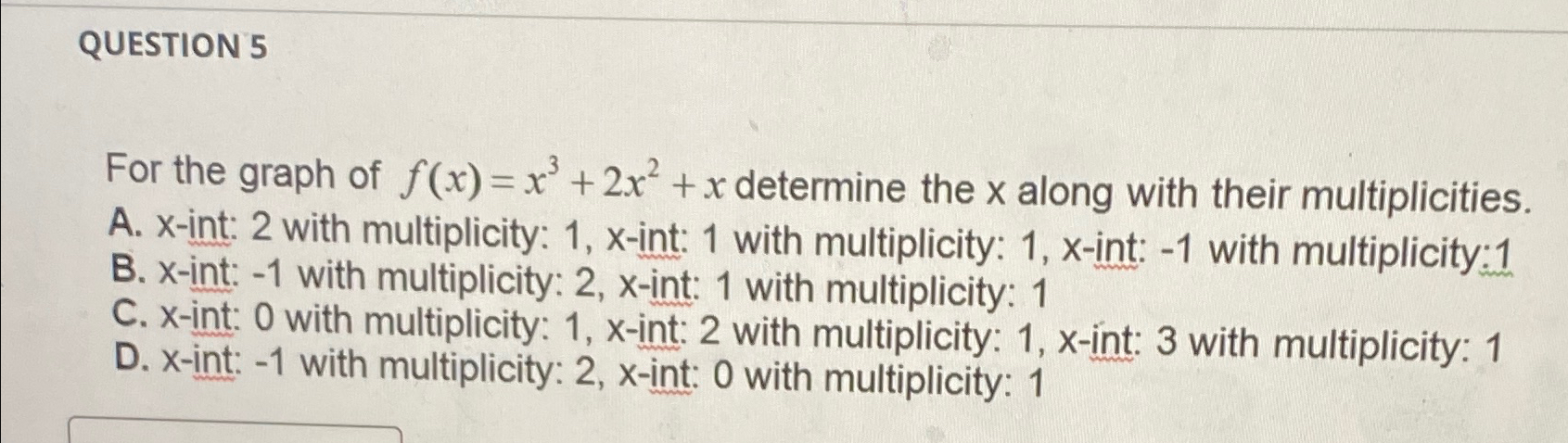 Solved QUESTION 5For the graph of f(x)=x3+2x2+x ﻿determine | Chegg.com