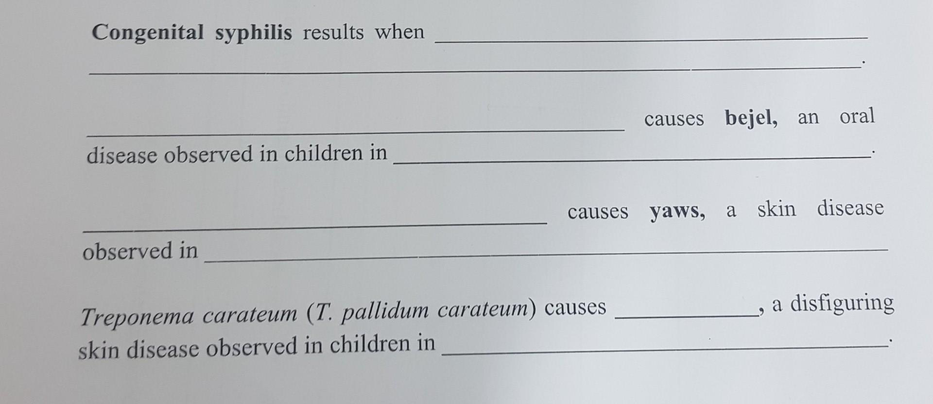 Solved Congenital syphilis results when causes bejel, an | Chegg.com