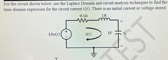 Solved For the circuit shown below, use the Laplace Domain | Chegg.com
