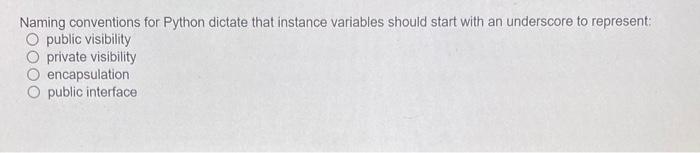 Solved Naming conventions for Python dictate that instance | Chegg.com
