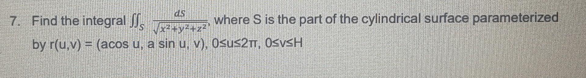 Solved JIS 7. Find the integral Ils where S is the part of | Chegg.com
