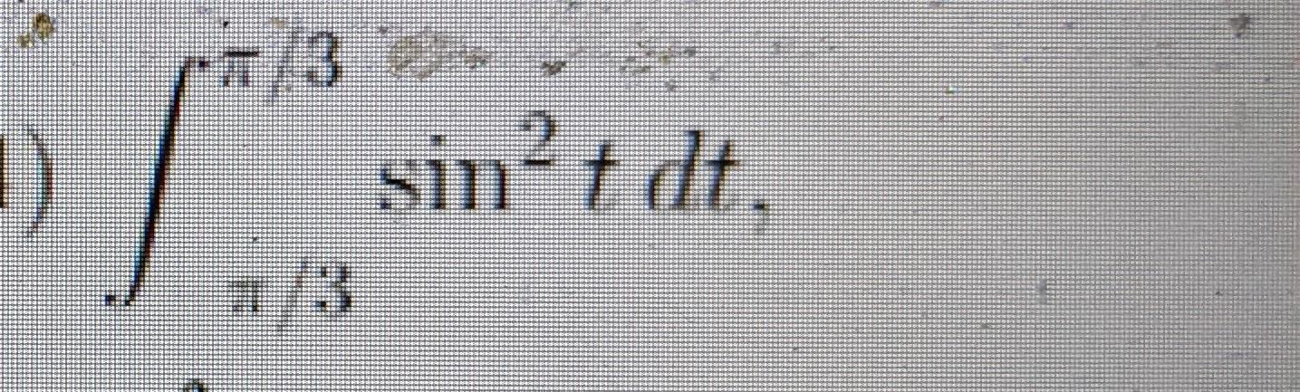 Solved 3. sin-t dt. 2 13 | Chegg.com