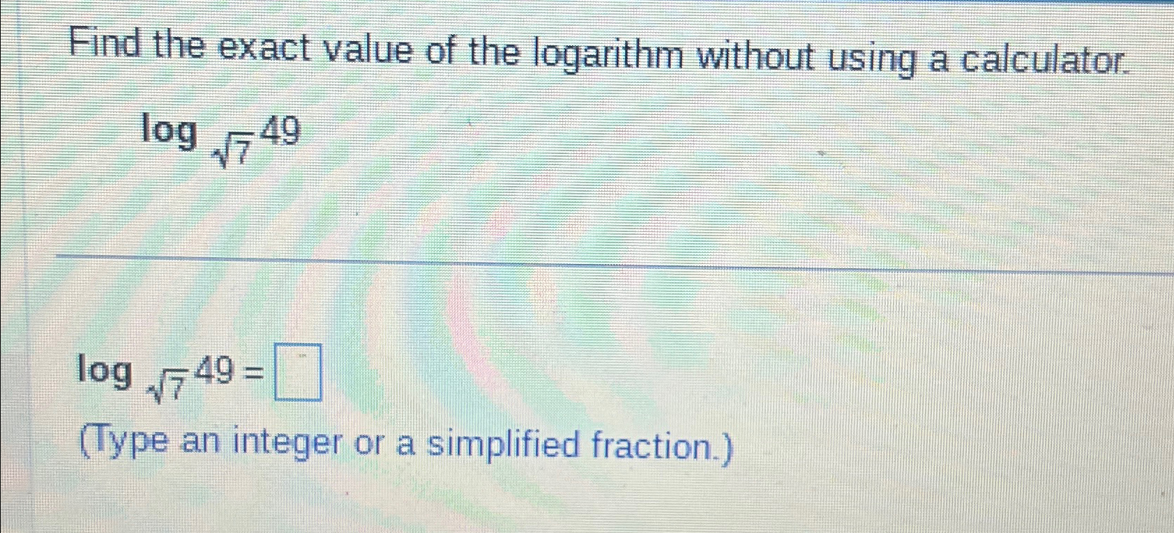 Solved Find the exact value of the logarithm without using a | Chegg.com