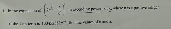 Solved 1. In the expansion of (2x53+x4a)n in ascending | Chegg.com