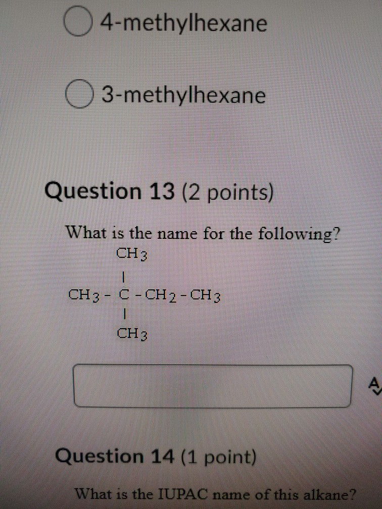 Solved 4-methylhexane 3-methylhexane Question 13 (2 points) | Chegg.com