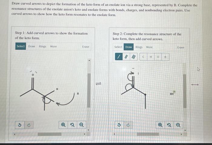 Solved Draw curved arrows to depict the formation of the | Chegg.com