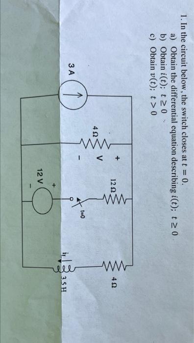 Solved 1. In the circuit below, the switch closes at t = 0. | Chegg.com