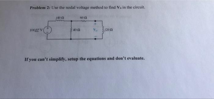 Solved Problem 2: Use the nodal voltage method to find Vo in | Chegg.com