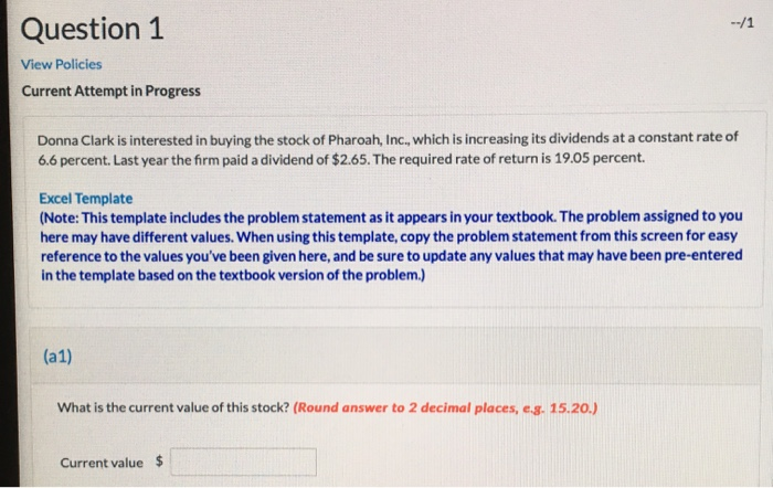 Solved Question 1 View Policies Current Attempt in Progress | Chegg.com