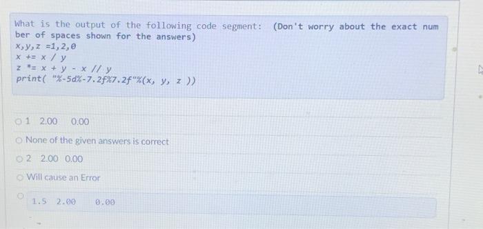 Solved What is the output of the followingcode segment: | Chegg.com