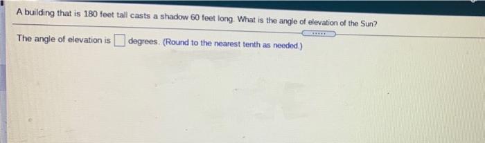 Solved A building that is 180 feet tall casts a shadow 60 | Chegg.com