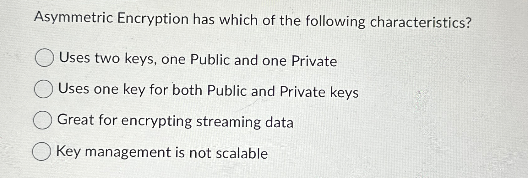 Solved Asymmetric Encryption has which of the following | Chegg.com