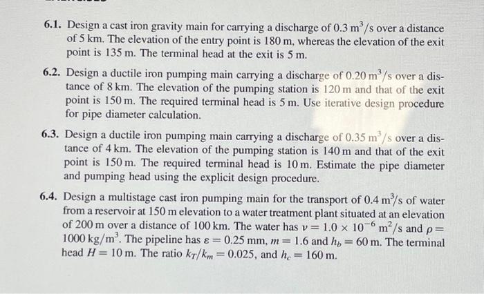 Solved 6.1. Design a cast iron gravity main for carrying a | Chegg.com