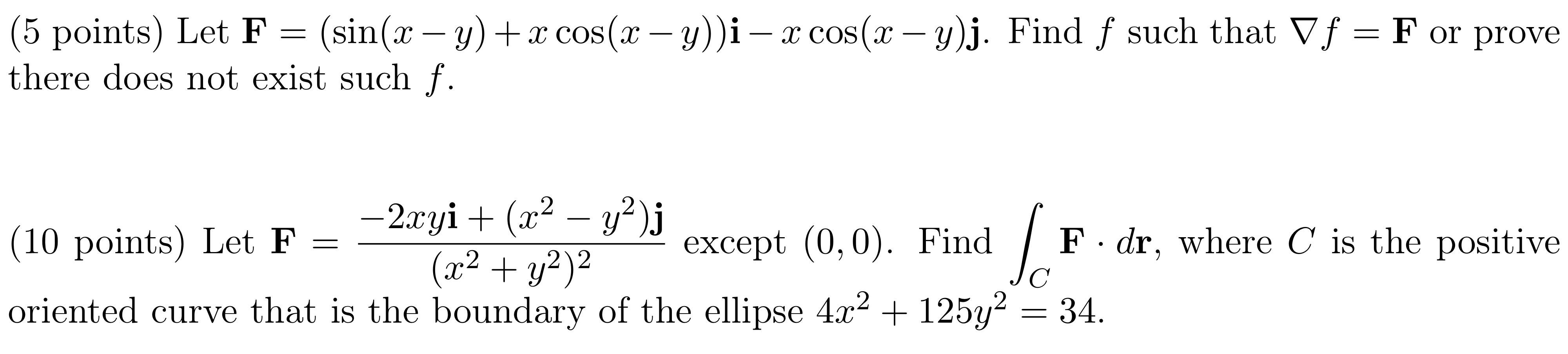Solved (5 points) Let F=(sin(x-y)+xcos(x-y))i-xcos(x-y)j. | Chegg.com Solved (5 points) Let F=(sin(x-y)+xcos(x-y))i-xcos(x-y)j. | Chegg.com