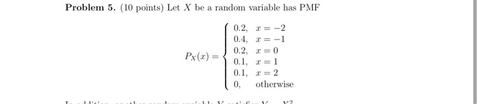 Solved Problem 6. (10 points) Consider random variable X has | Chegg.com