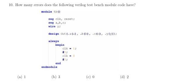 Solved 10. How many errors does the following verilog test | Chegg.com
