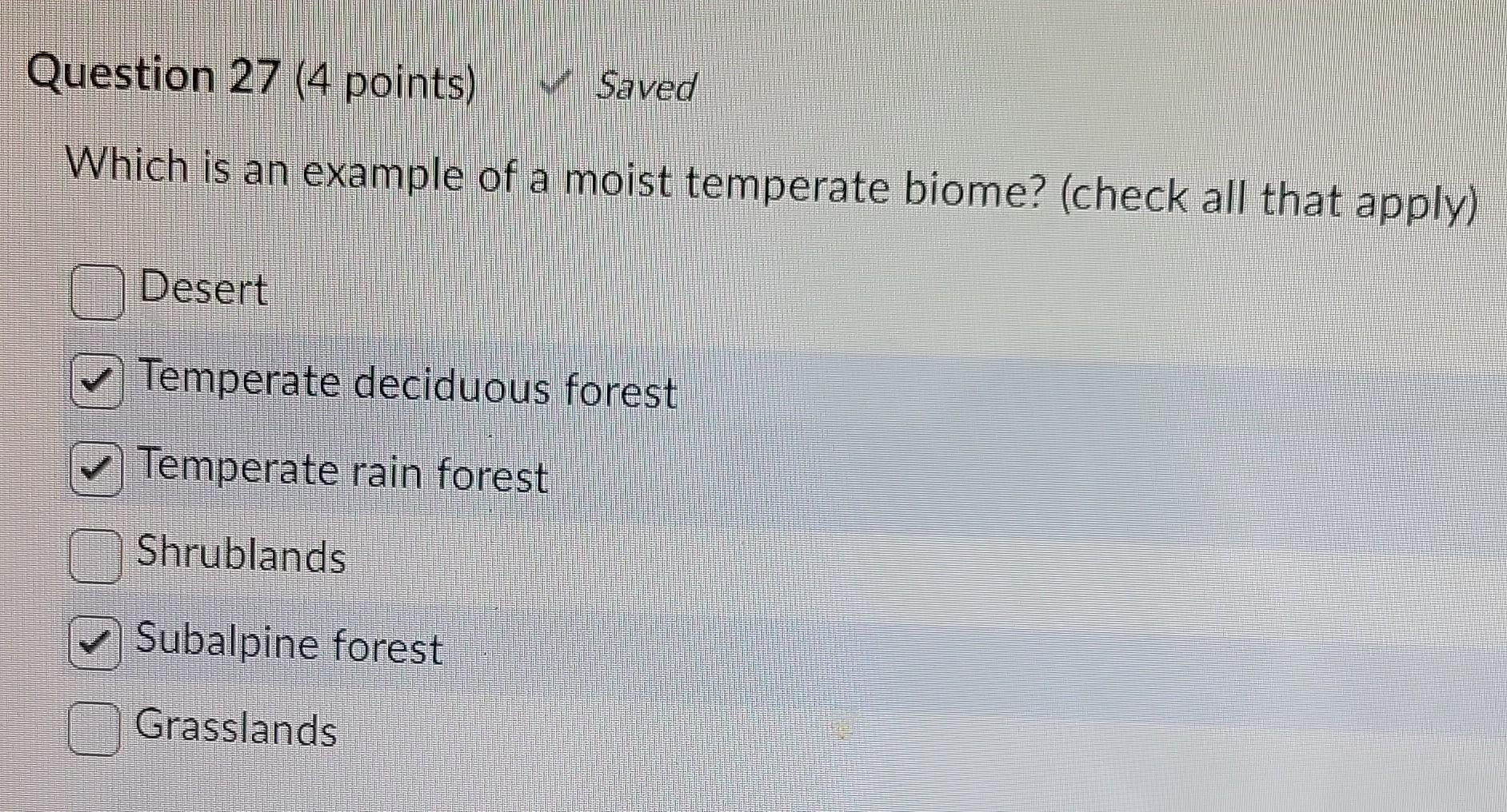 Solved Which is an example of a moist temperate biome? | Chegg.com