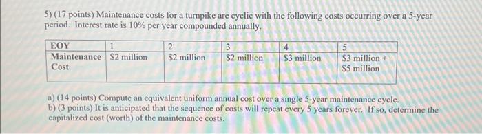 Solved 5) (17 points) Maintenance costs for a turnpike are | Chegg.com