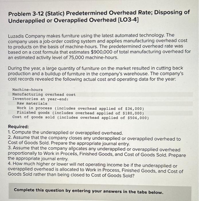 Problem 3-12 (Static) Predetermined Overhead Rate; | Chegg.com