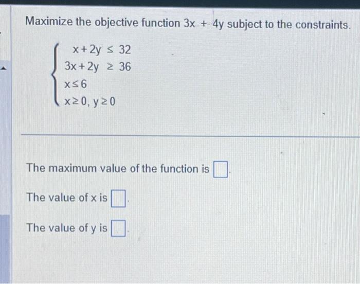 Solved Maximize The Objective Function 3x 4y Subject To The