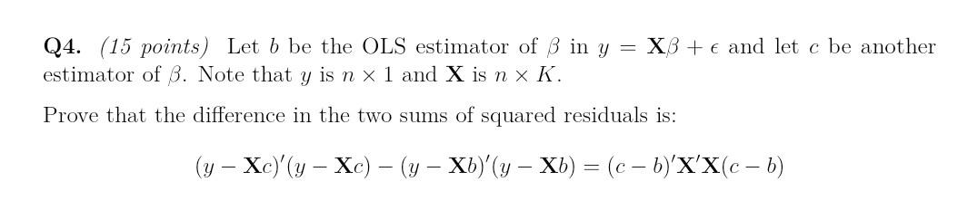 Solved Q4. (15 points) Let b be the OLS estimator of B in y | Chegg.com